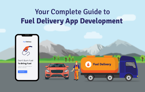 Fuel Delivery App Development - How to do this?