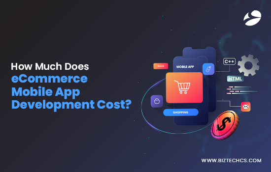 Ecommerce Mobile App Development Cost in 2025